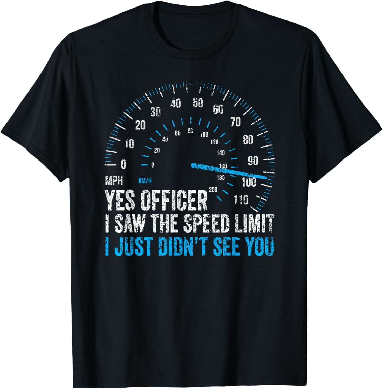 Yes Officer I Saw The Speed Limit Car Racing Sayings T-Shirt - Walmart.com