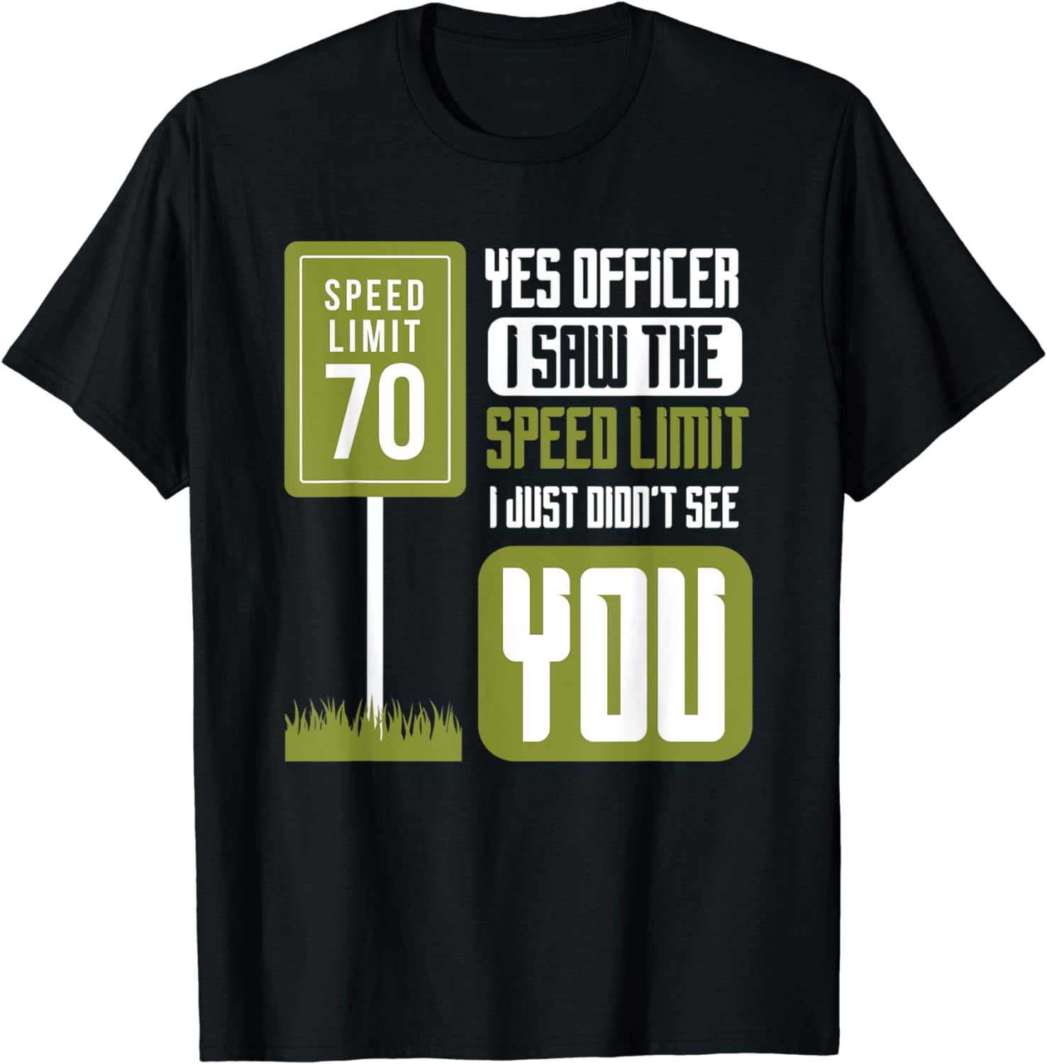 Yes Officer I Saw The Speed Limit Racing Sayings Car T-Shirt - Walmart.com