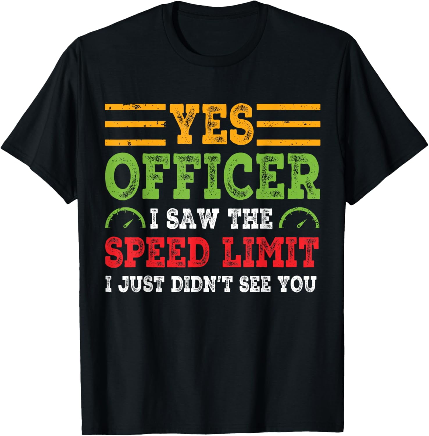 Yes Officer I Saw the Speed Limit For Car Enthusiasts T-Shirt - Walmart.com