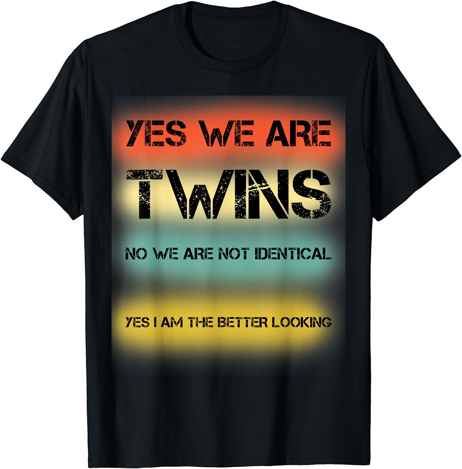 Yes We're Twins No We Are Not Identical Twins Design T-Shirt Black ...