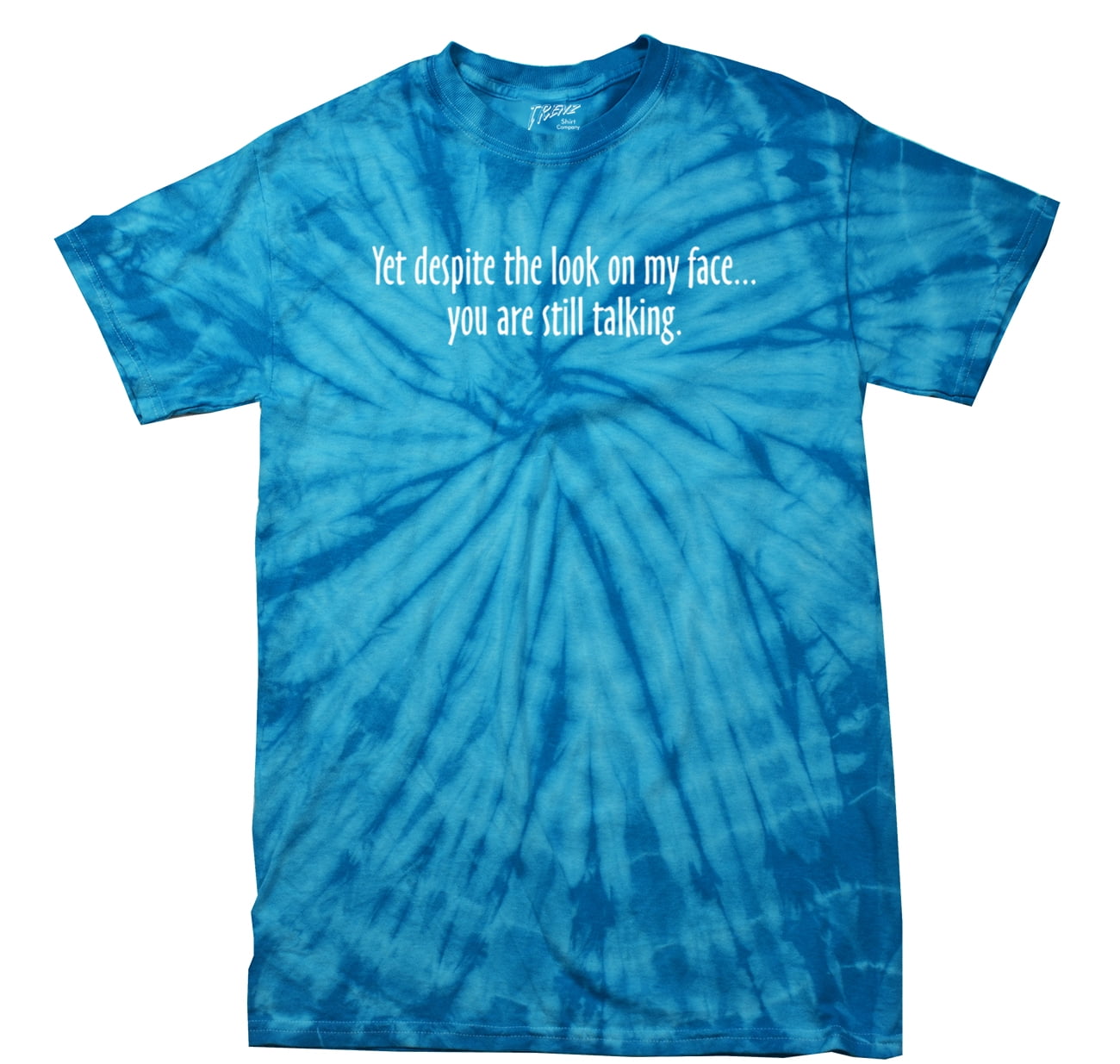 Yet Despite The Look on My Face You're Still Talking Funny Sarcastic ...