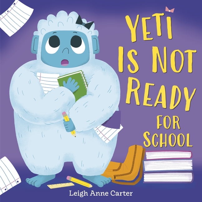 Yeti Is Not Ready Yeti Is Not Ready for School, (Hardcover) - Walmart ...