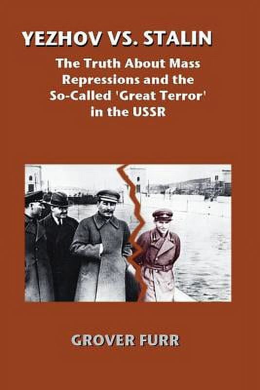 Yezhov vs. Stalin: The Truth about Mass Repressions and the So-Called ...