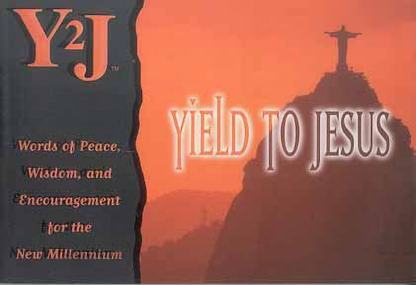 Yield to Jesus : Inspiring Scripture and Quotes That Offer Hope and ...