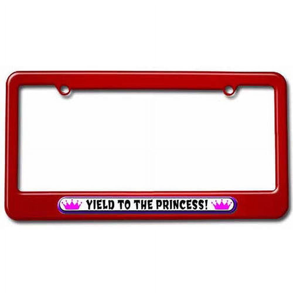 Yield to the Princess, Pink License Plate Tag Frame, Multiple Colors ...