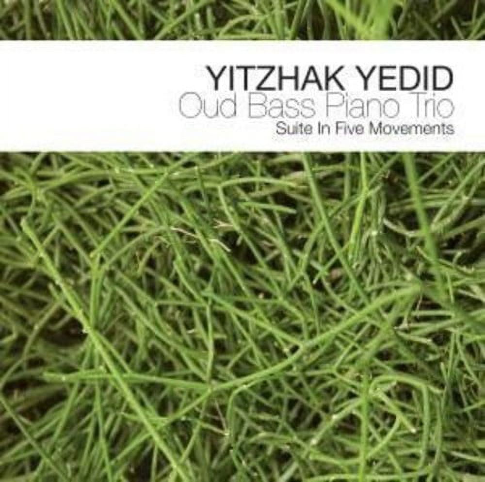 Yitzhak Yedid - Oud Bass Piano Trio: Suite in Five Movements - Music ...