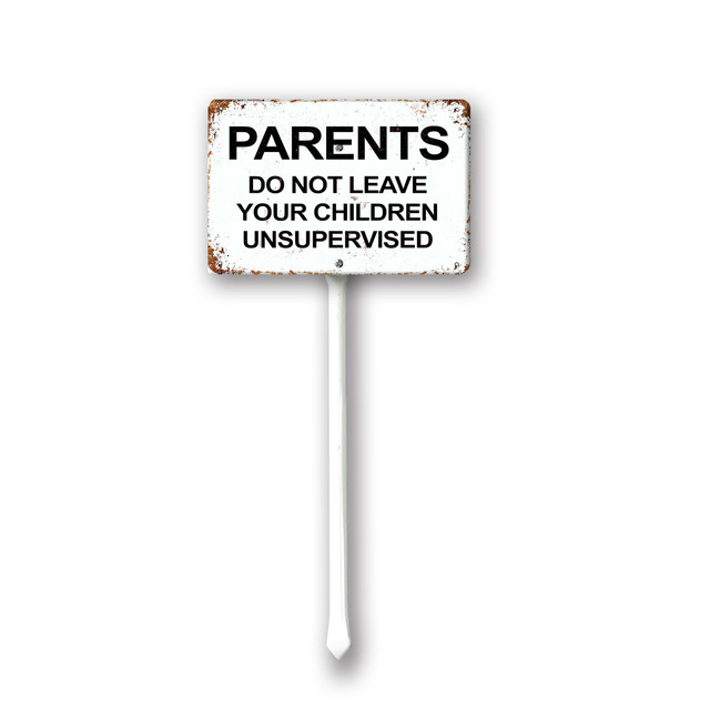 Yjiankangz Parents Do Not Leave Your Children Unsupervised Sign with ...