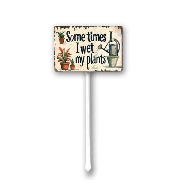 Yjiankangz Yard Sign With Stake Sometime I Wet My Plants Aluminium Sign ...