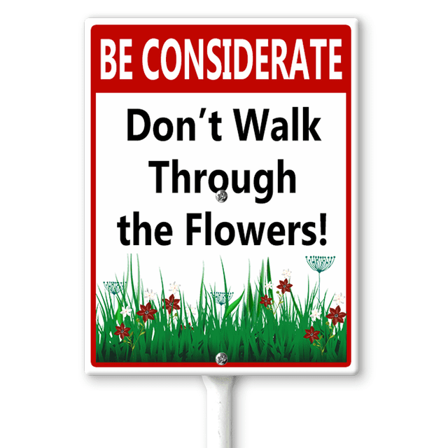 Ymaotrade Be Considerate - Don’t Walk Through The Flowers Yard Sign with Stakes 8in×12in, Sturdy ...