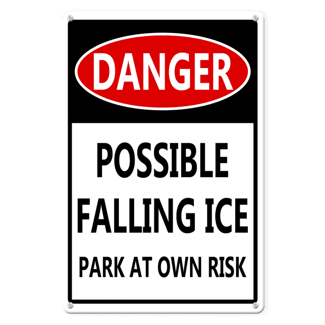 Ymaotrade Danger - Possible Falling Ice, Park At Own Risk Aluminium ...