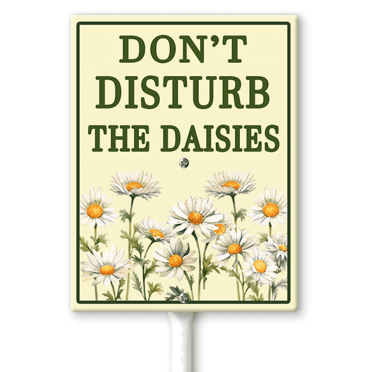 Ymaotrade Don't Disturb The Daisies Garden Yard Sign with Stakes 8in× ...