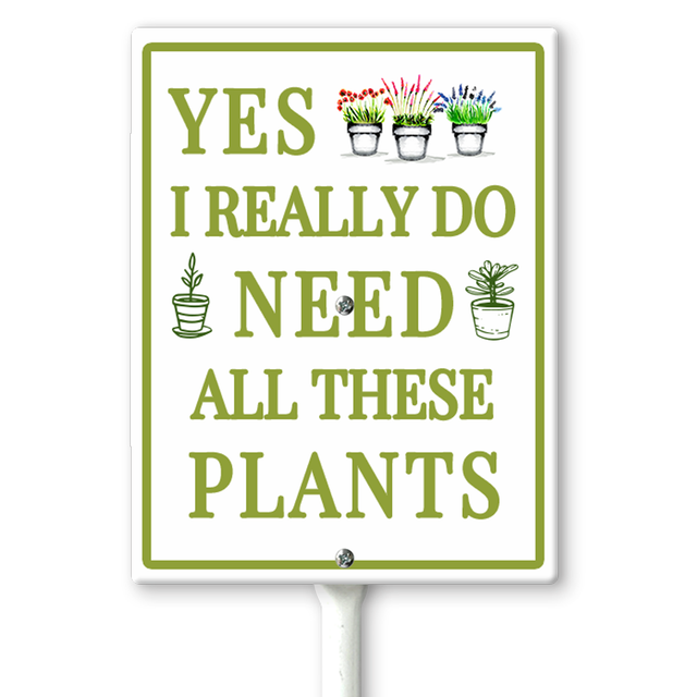 Ymaotrade Funny Garden Sign, Yes I Really Do Need All These Plants Yard ...