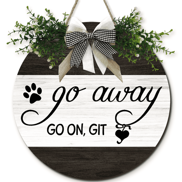 Ymaotrade Go Away Go On Git Sign for Front Door,12inch Front Door Decor ...