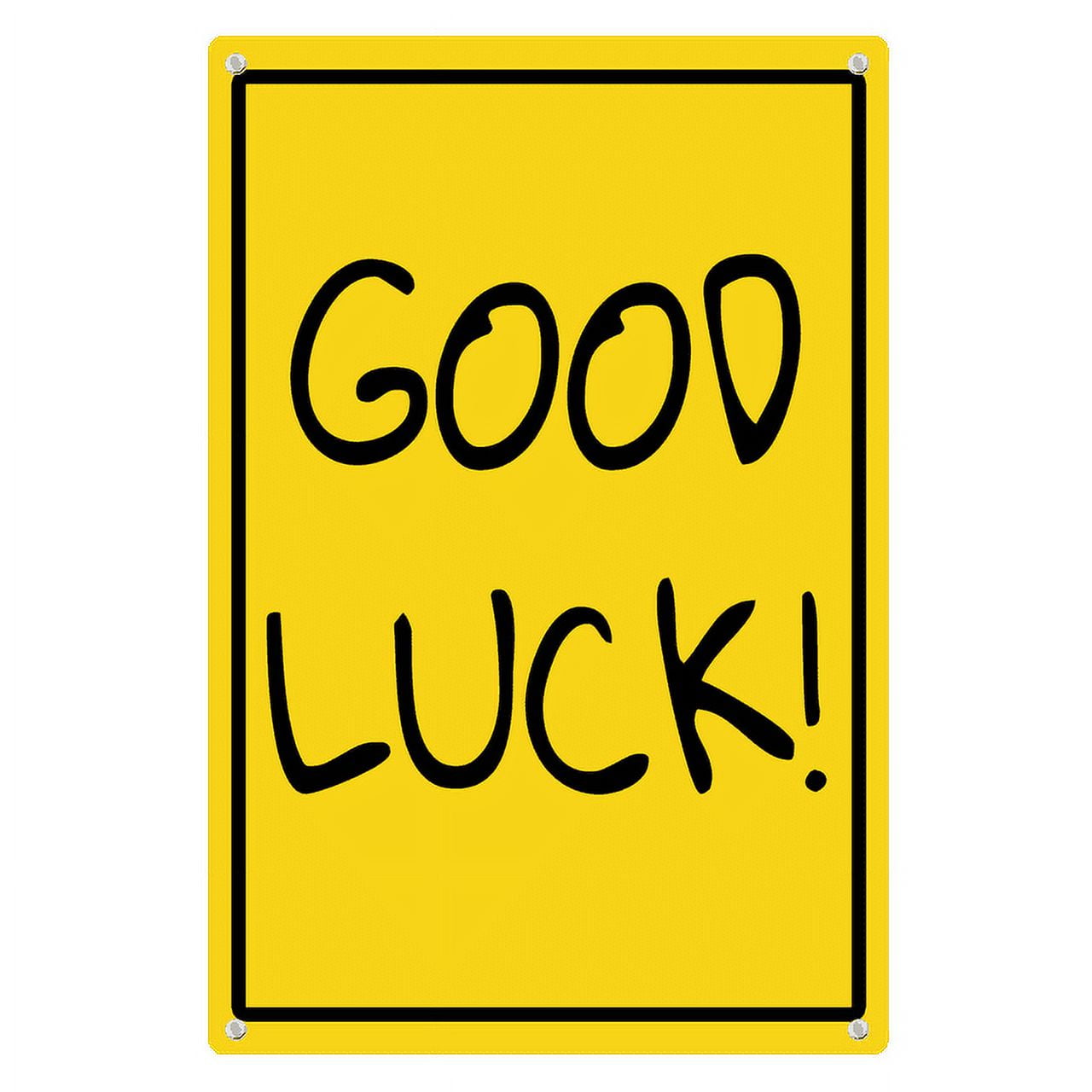 Ymaotrade Good Luck! Aluminium/Metal Sign 8×12in, Sturdy Aluminum Signs ...