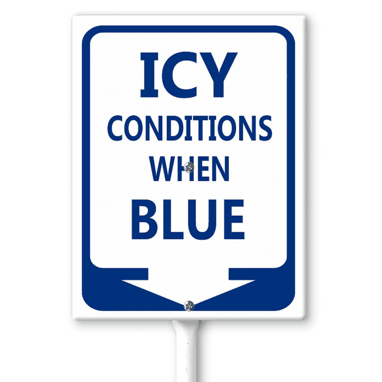 Ymaotrade Icy Conditions When Blue Yard Sign with Stakes 8×12in, Sturdy ...