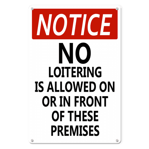 Ymaotrade Notice No Loitering Is Allowed On Or In Front Of These ...