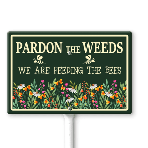 Ymaotrade Pardon The Weeds We Are Feeding The Bees Yard Sign with ...