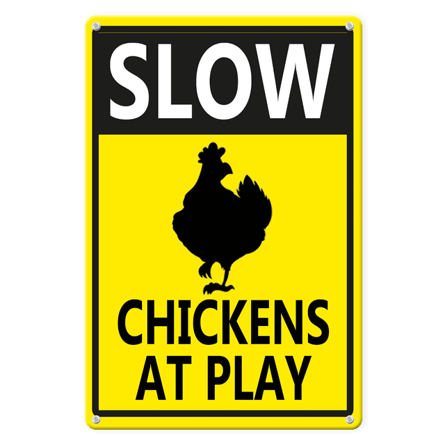 Ymaotrade Slow Chickens At Play Aluminium Sign 8×12in, Chicken Signs ...
