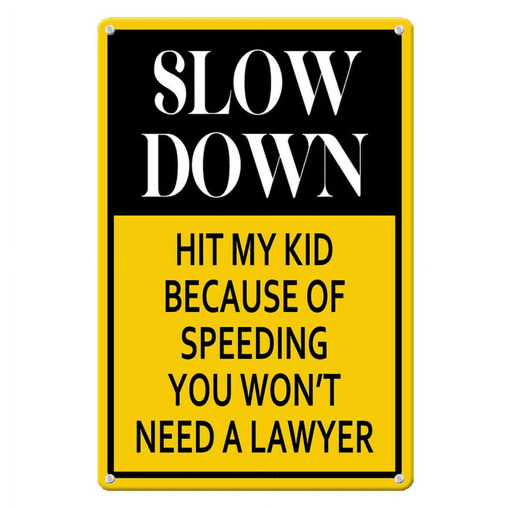 Ymaotrade Slow down Hit My Kid Because Of Speeding You Won't Need A ...