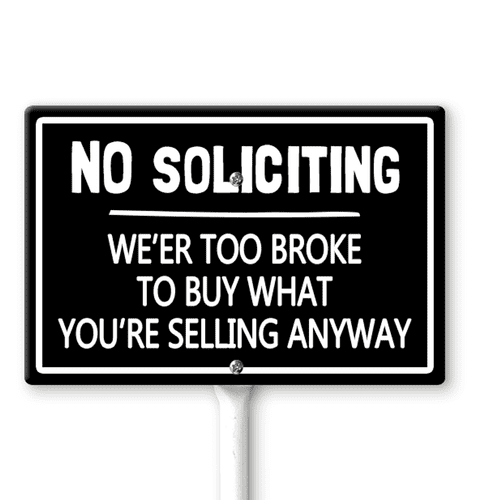 Ymaotrade No Soliciting We're Too Broke to Buy What You're Selling ...