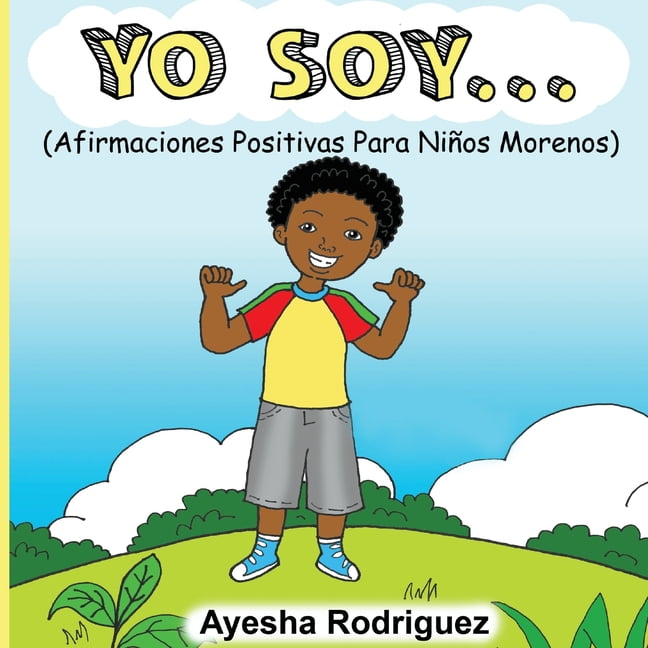 Yo Soy...: Afirmaciones Positivas Para Niños Morenos (Paperback ...