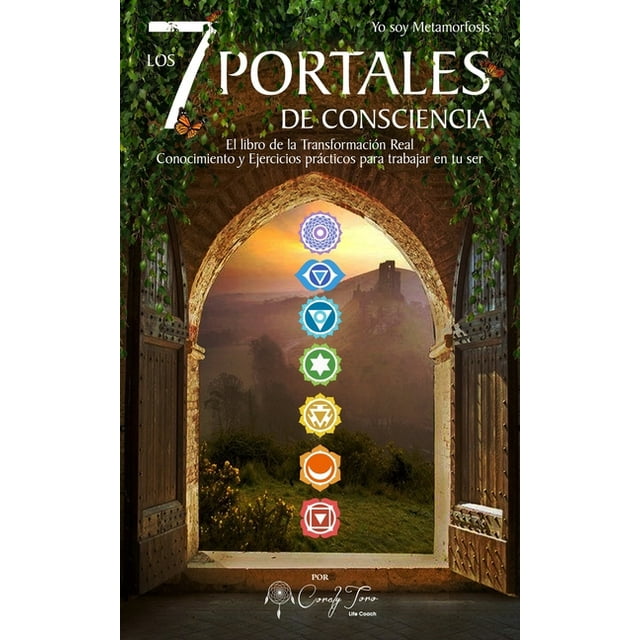 Yo soy Metamorfosis Los 7 Portales de Consciencia: El Libro de la transformaci?n Real ...