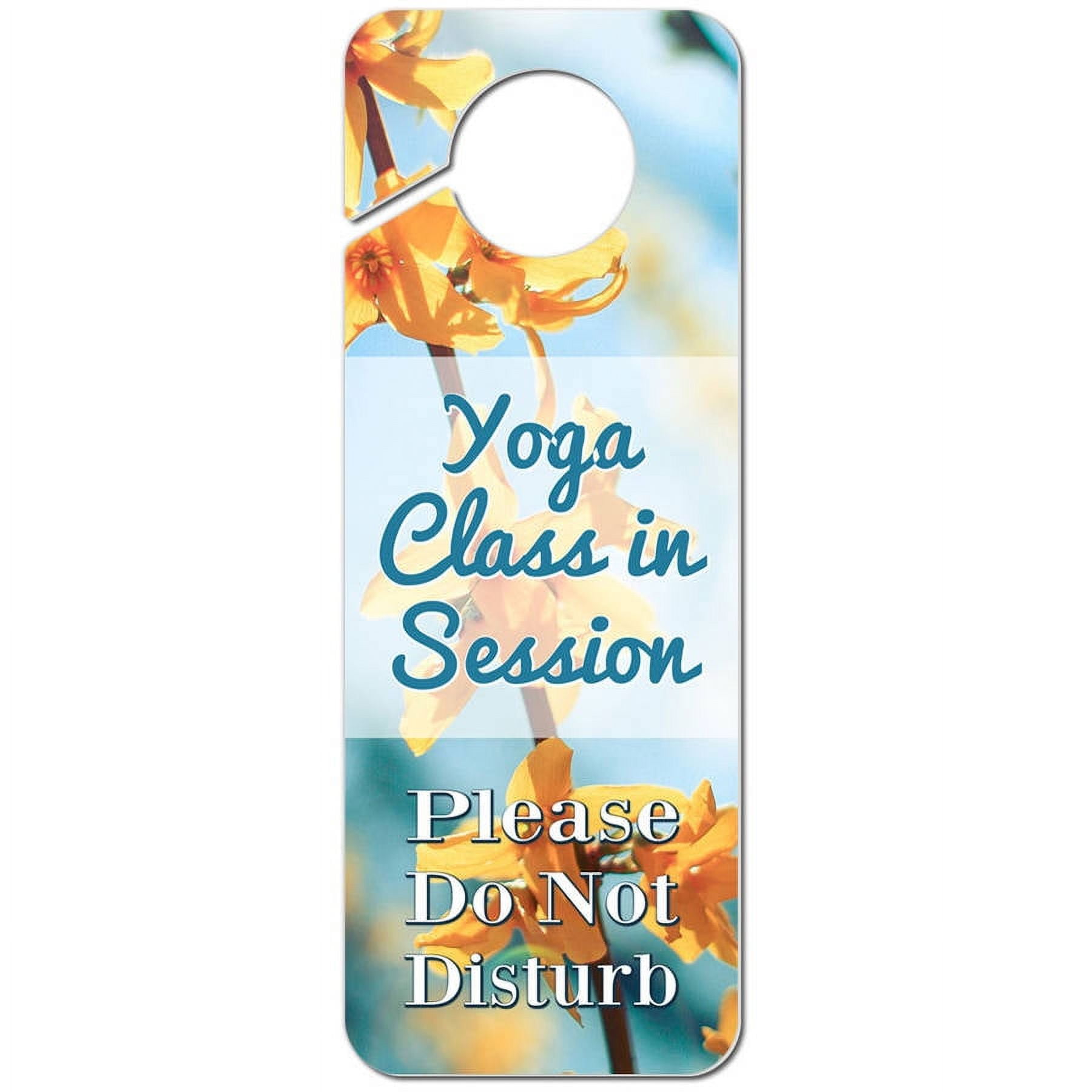 Yoga Class in Session Please Do Not Disturb Forsythia Flowers Plastic ...