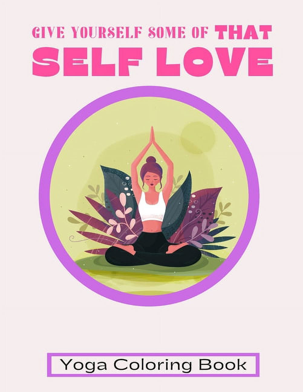 Yoga Coloring Book: A Collection of Yoga Poses Coloring Pages for Both ...