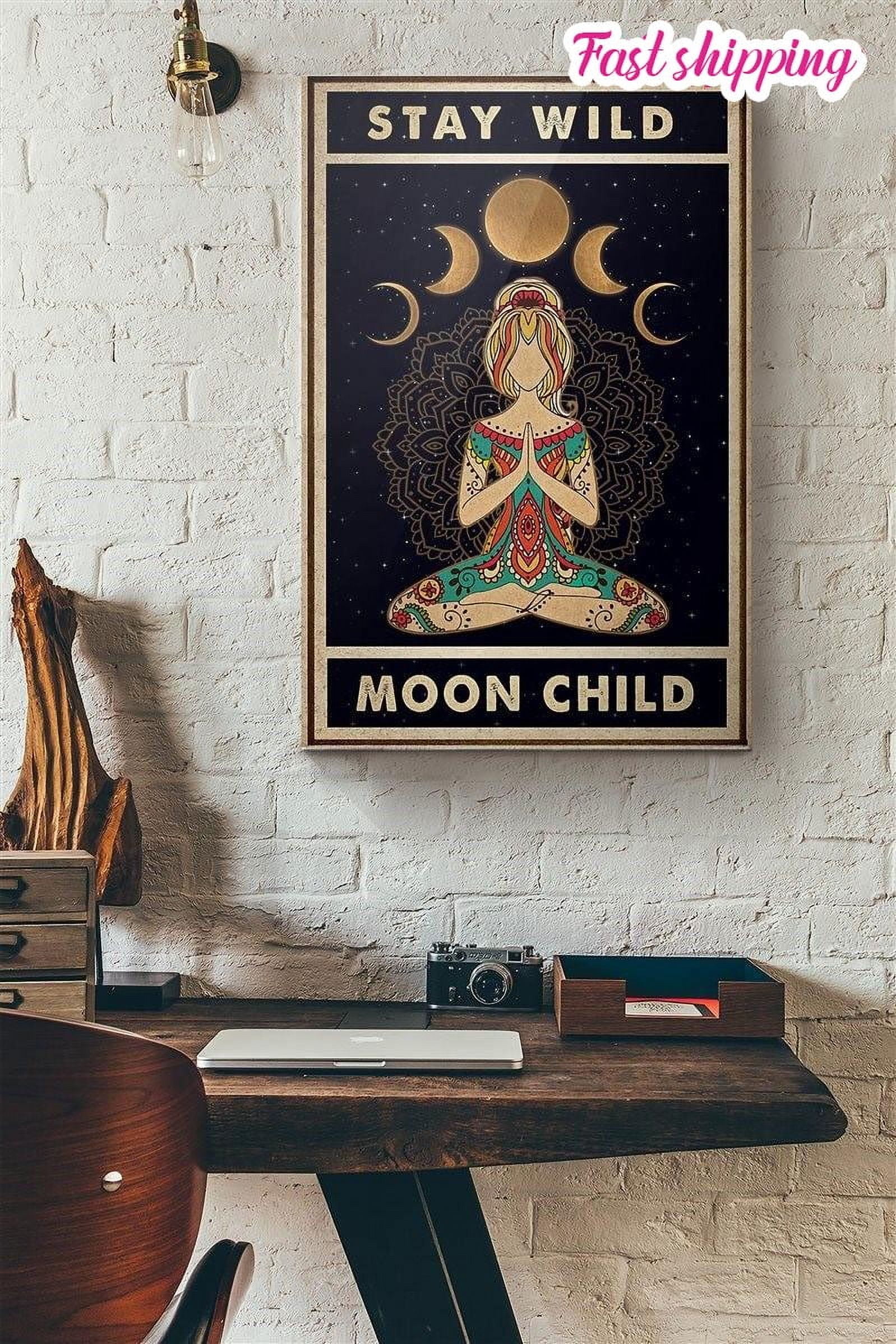 Yoga Stay Wild Moon Child poster Wall Art Vertical 16 x 24 Inch Poster ...