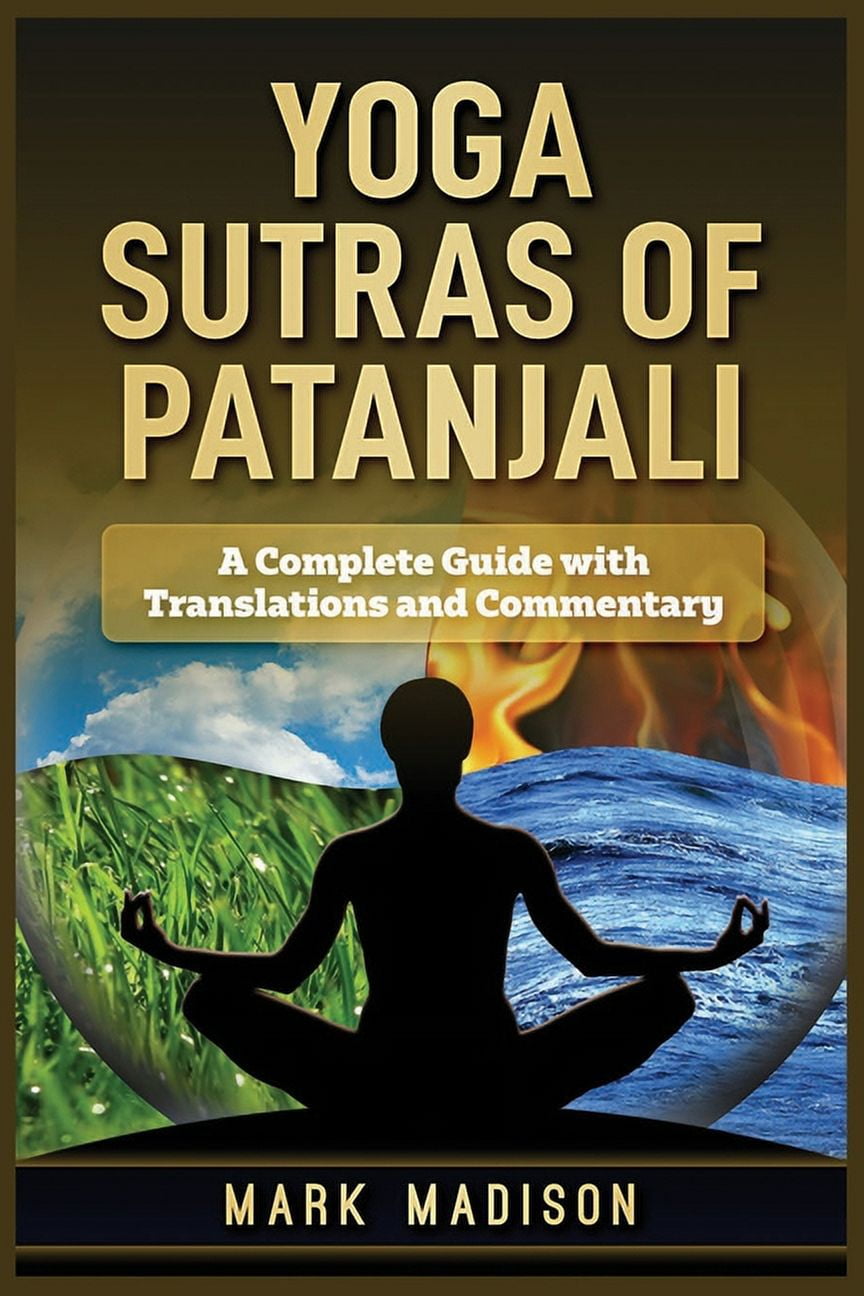 Yoga Sutras of Patanjali: A Complete Guide with Translations and ...