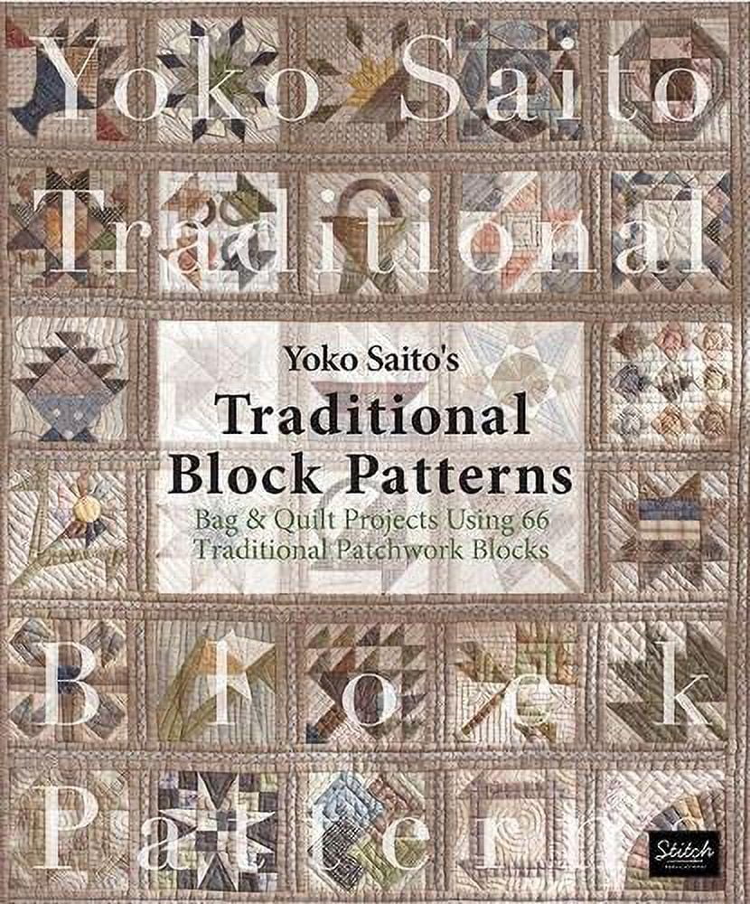 Yoko Saito's Traditional Block Patterns - Stitch Publications ...