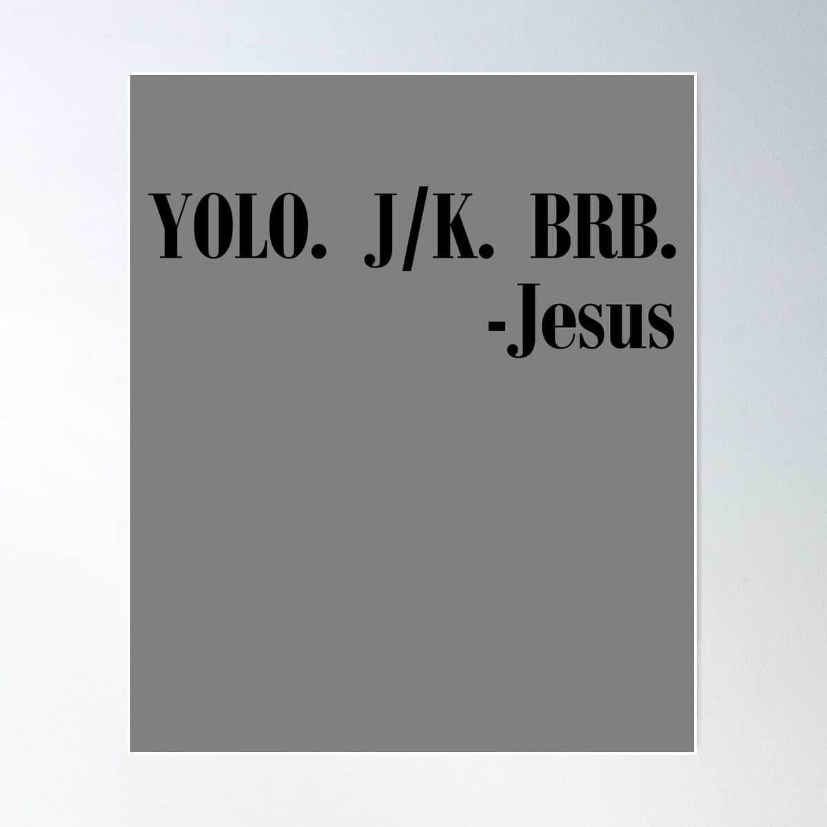 Yolo J/K Brb Jesus Funny Easter Resurrection Funny Jesus Gear Poster ...