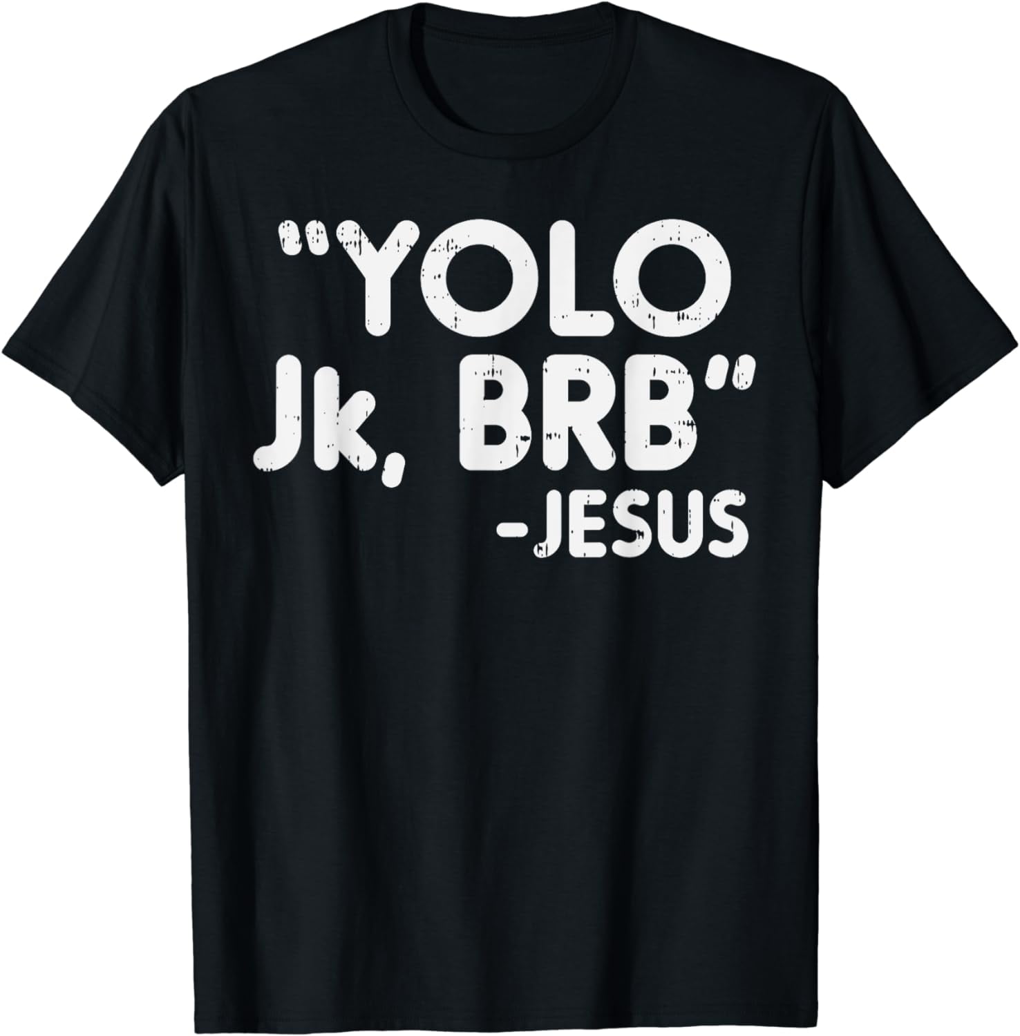 Yolo Jk Brb Jesus Funny Easter Christians Catholic Gift T-Shirt ...