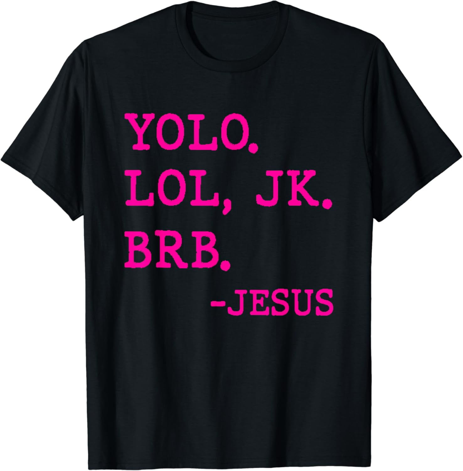Yolo Lol JK BRB Funny Jesus Christ Y2k's Aesthetic 2000s T-Shirt mens t ...