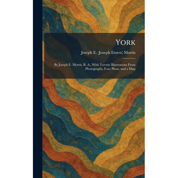 York: By Joseph E. Morris, B. A., With Twenty Illustrations From ...