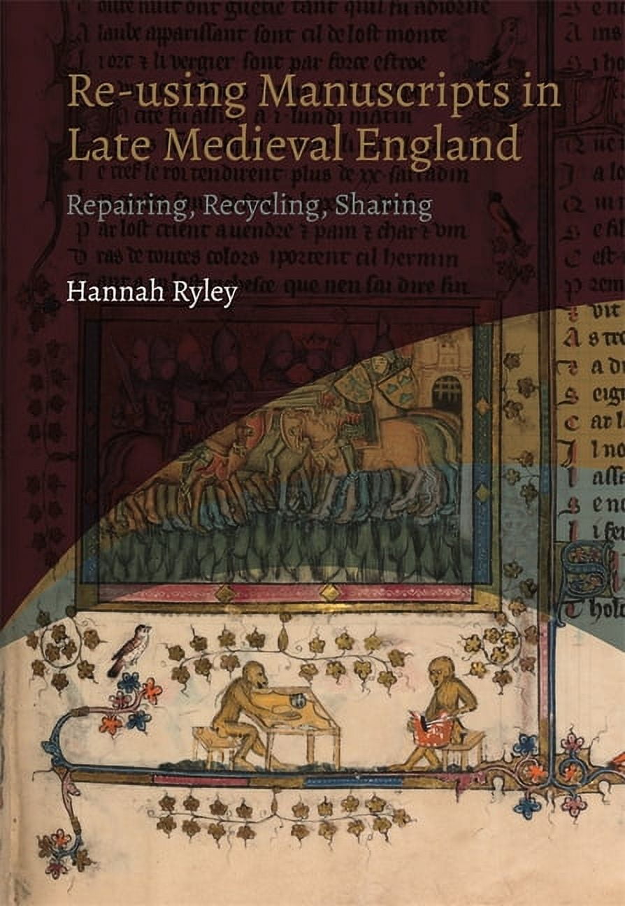 York Manuscript and Early Print Studies Re-Using Manuscripts in Late ...