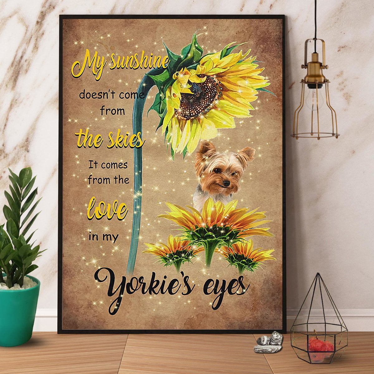 Yorkie Sunflower My Sunshine Doesn'T Come From The Skies Poster No ...