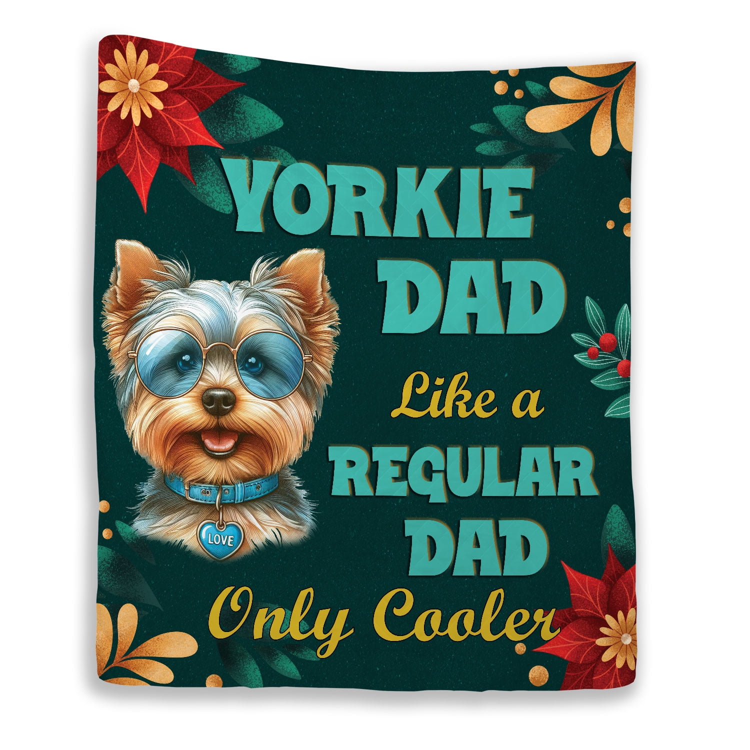 Yorkshire Terrier Dad Like a Regular Dad Only Cooler Happy Father's Day ...