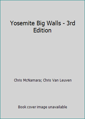 Pre-Owned Yosemite Big Walls - 3rd Edition (Paperback) 0983322503 ...