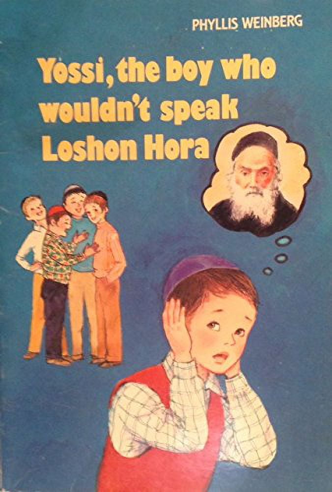 Pre-Owned Yossi, the Boy Who Wouldn't Speak Loshon Hora - Paperback ...