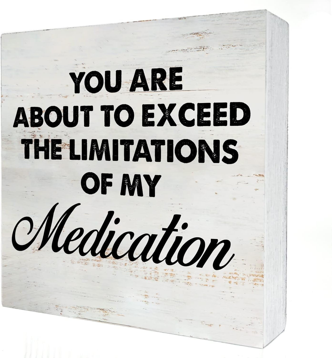 You are About to Exceed the Limitations Wooden Box Sign with Saying ...
