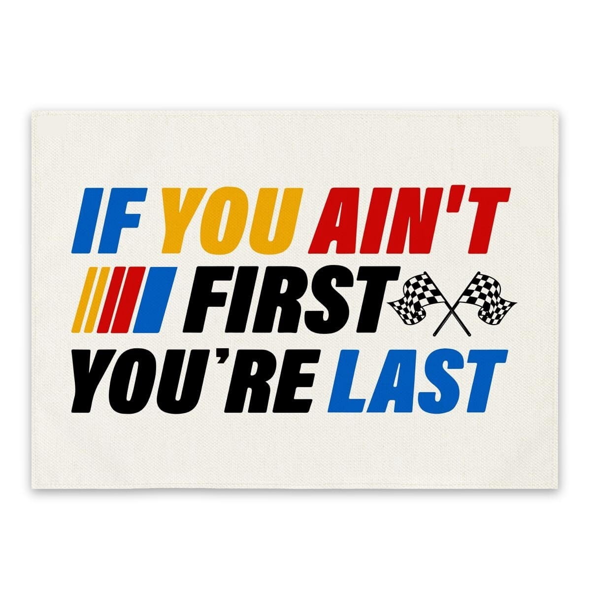If You Ain't First You're Last Canvas Poster, Motivational Flag for ...