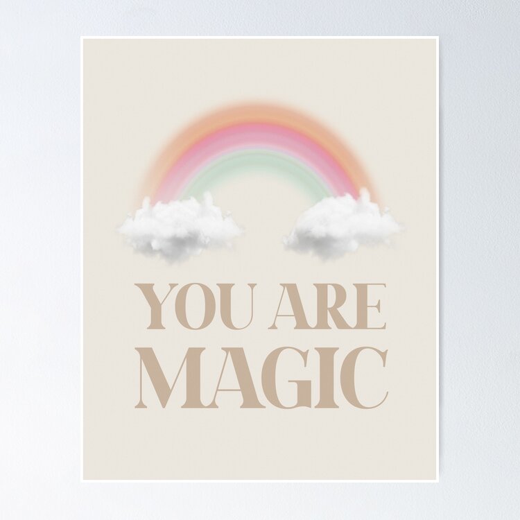 You Are Magic Quote, Rainbow On Clouds Poster- Unframed Poster | Wall ...