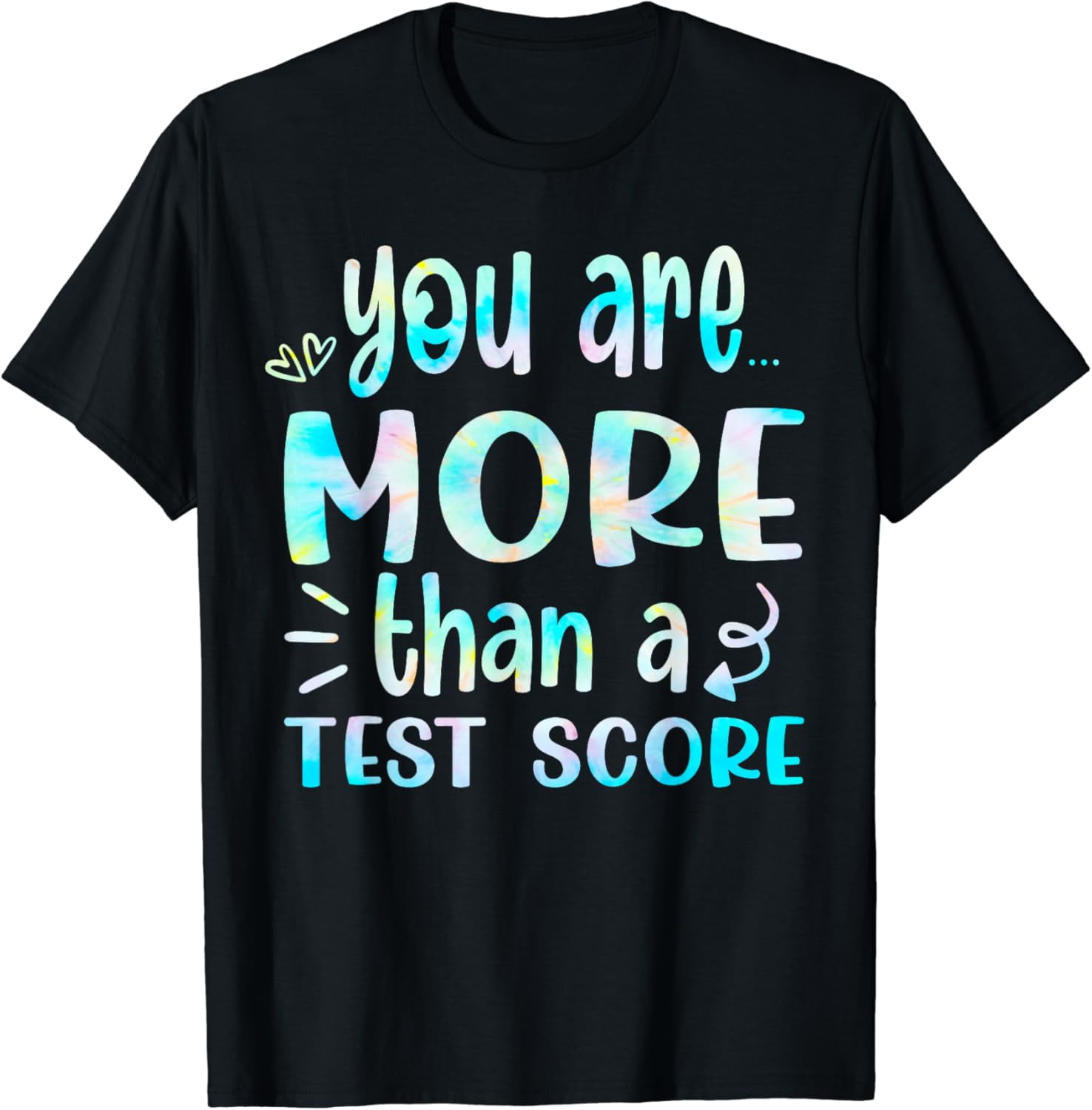 You Are More Than A Test Score Funny Test Day Score Teacher T-Shirt ...