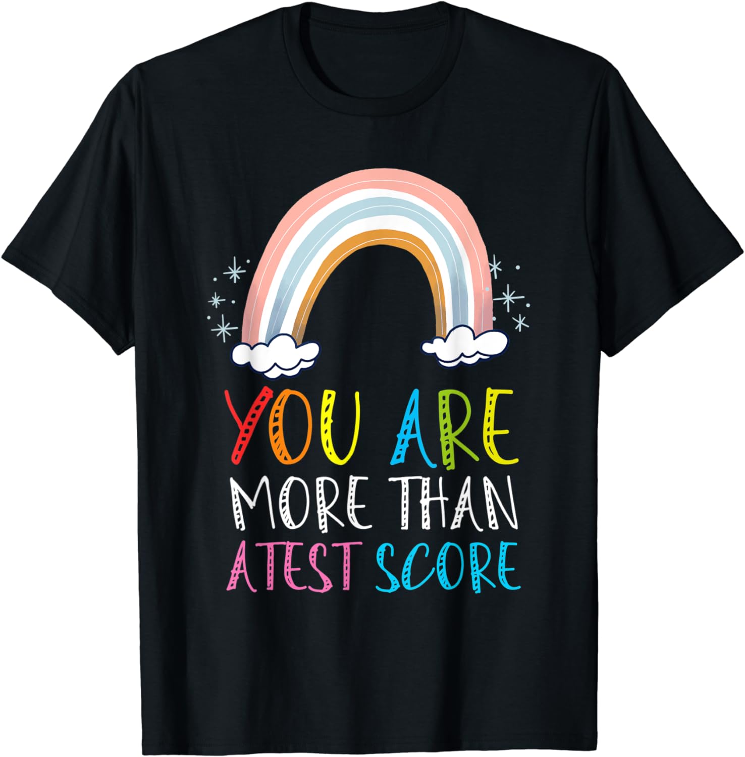 You Are More Than A Test Score Teacher Funny Testing Day T-Shirt ...