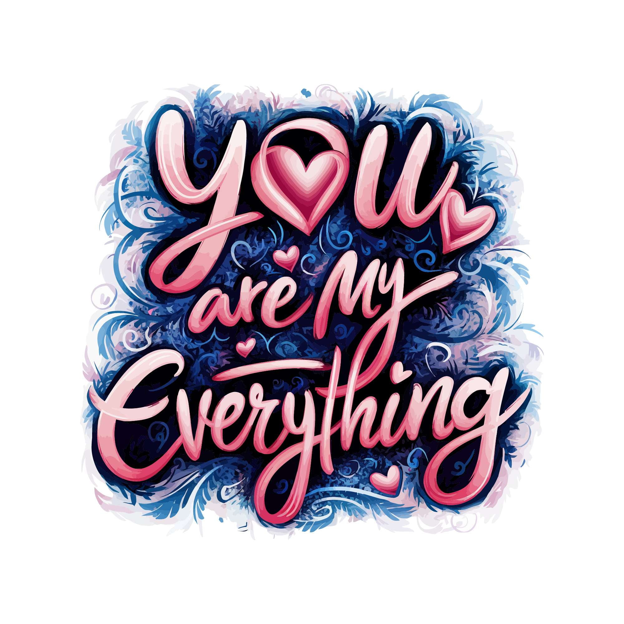 You Are My Everything Beloved Treasured Adored Precious Love Quote Wall ...