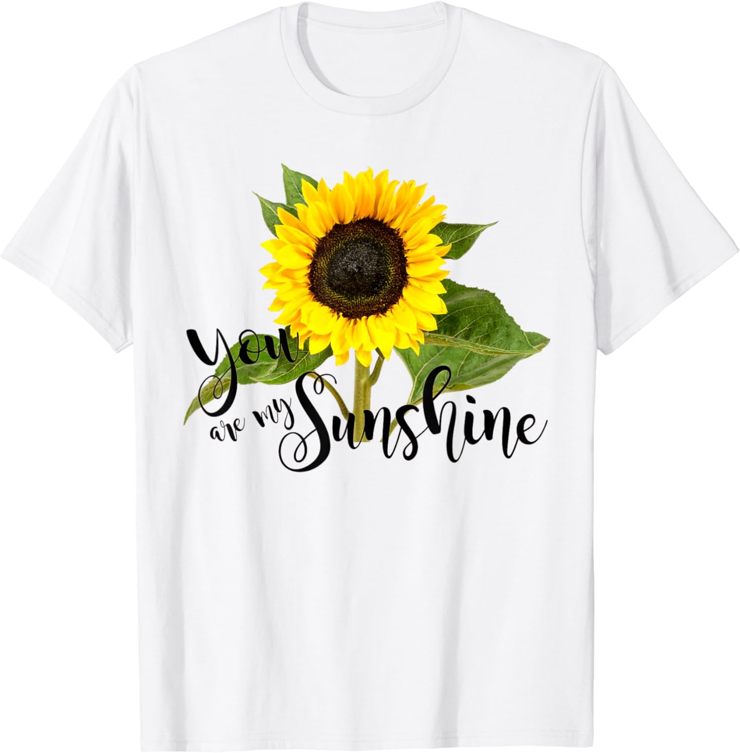 You Are My Sunshine Sunflower T Shirt