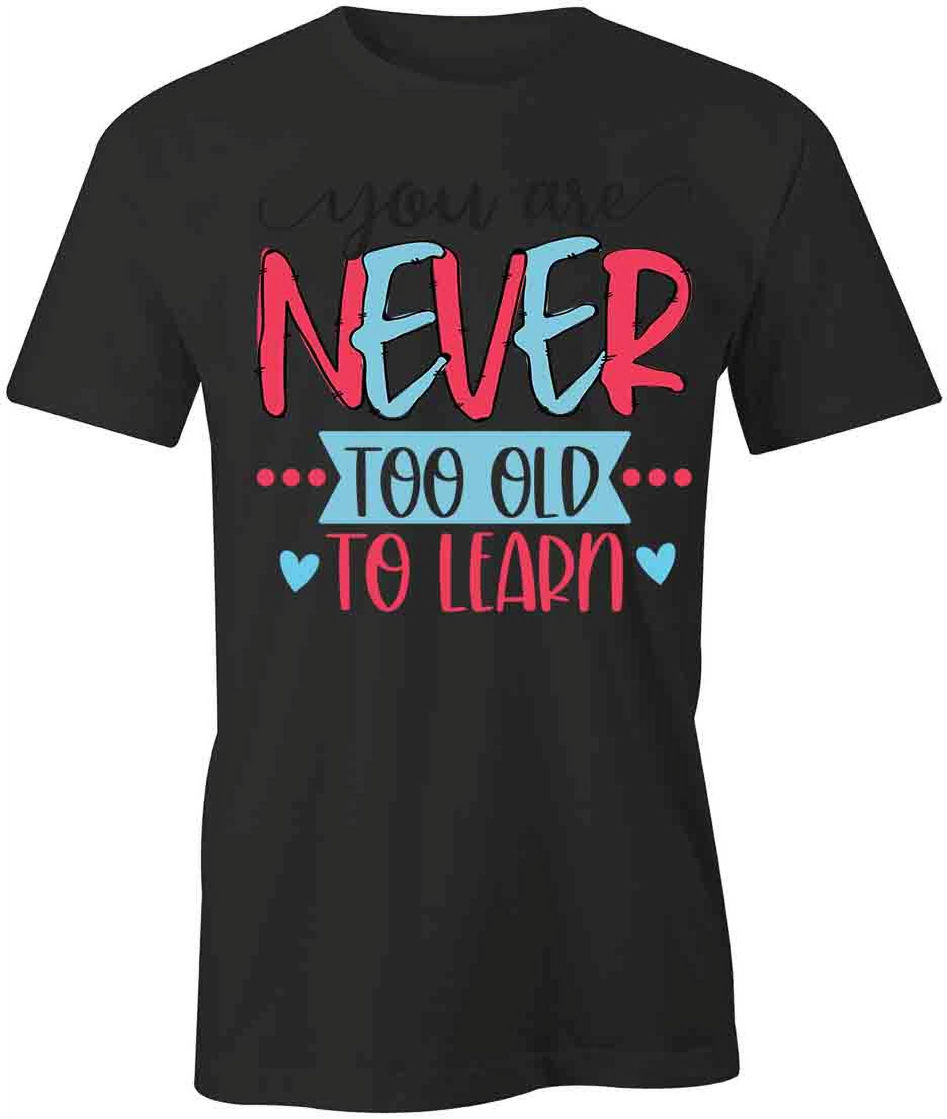 You Are Never T-Shirt | Motivational Inspirational Black Tee Gift ...