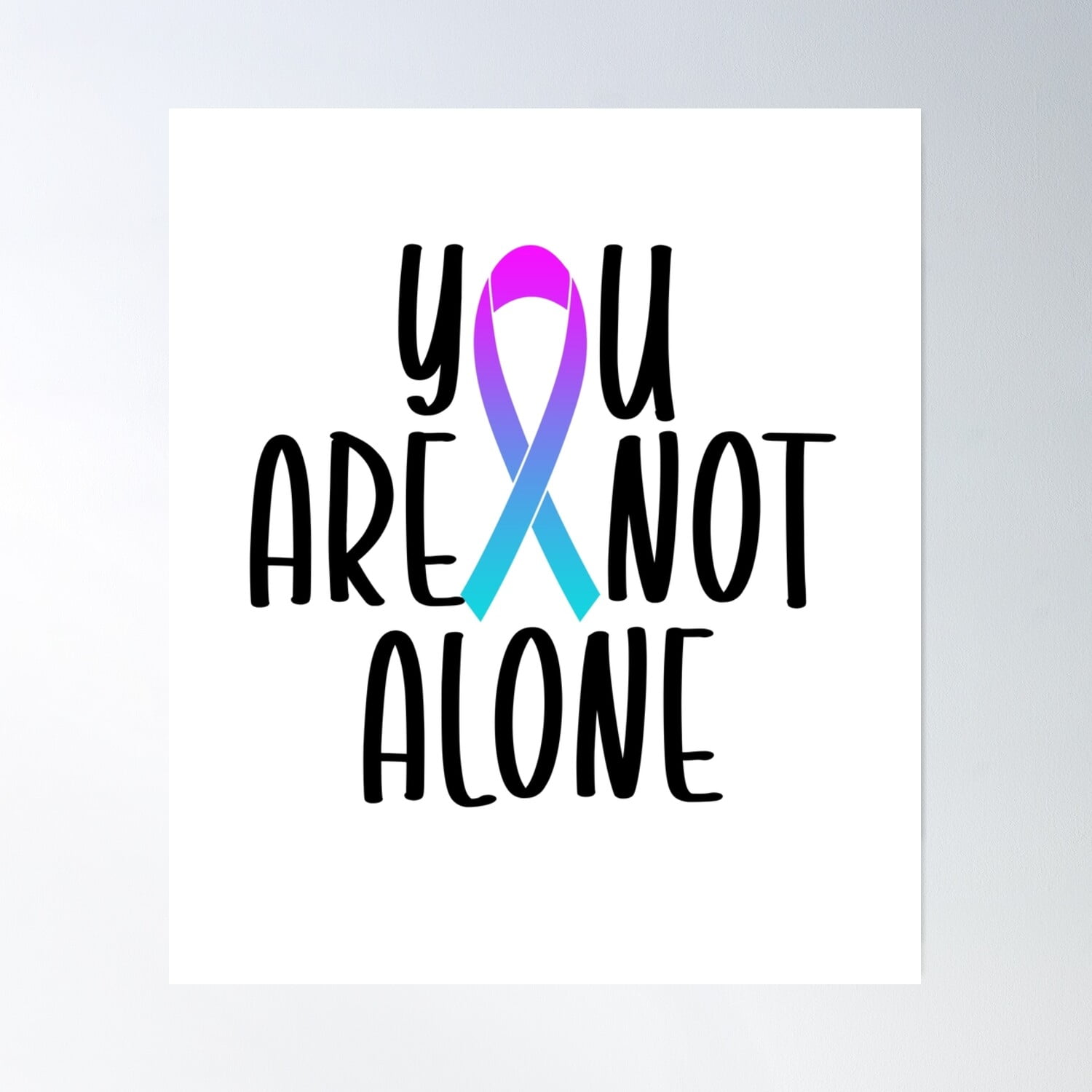 You Are Not Alone Poster Wall Art, Modern Wall Decor, 24x36 UNFRAMED ...
