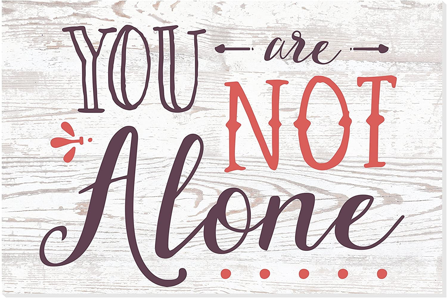 You Are Not Alone Rustic Wood Wall Sign 8x12 - Walmart.com